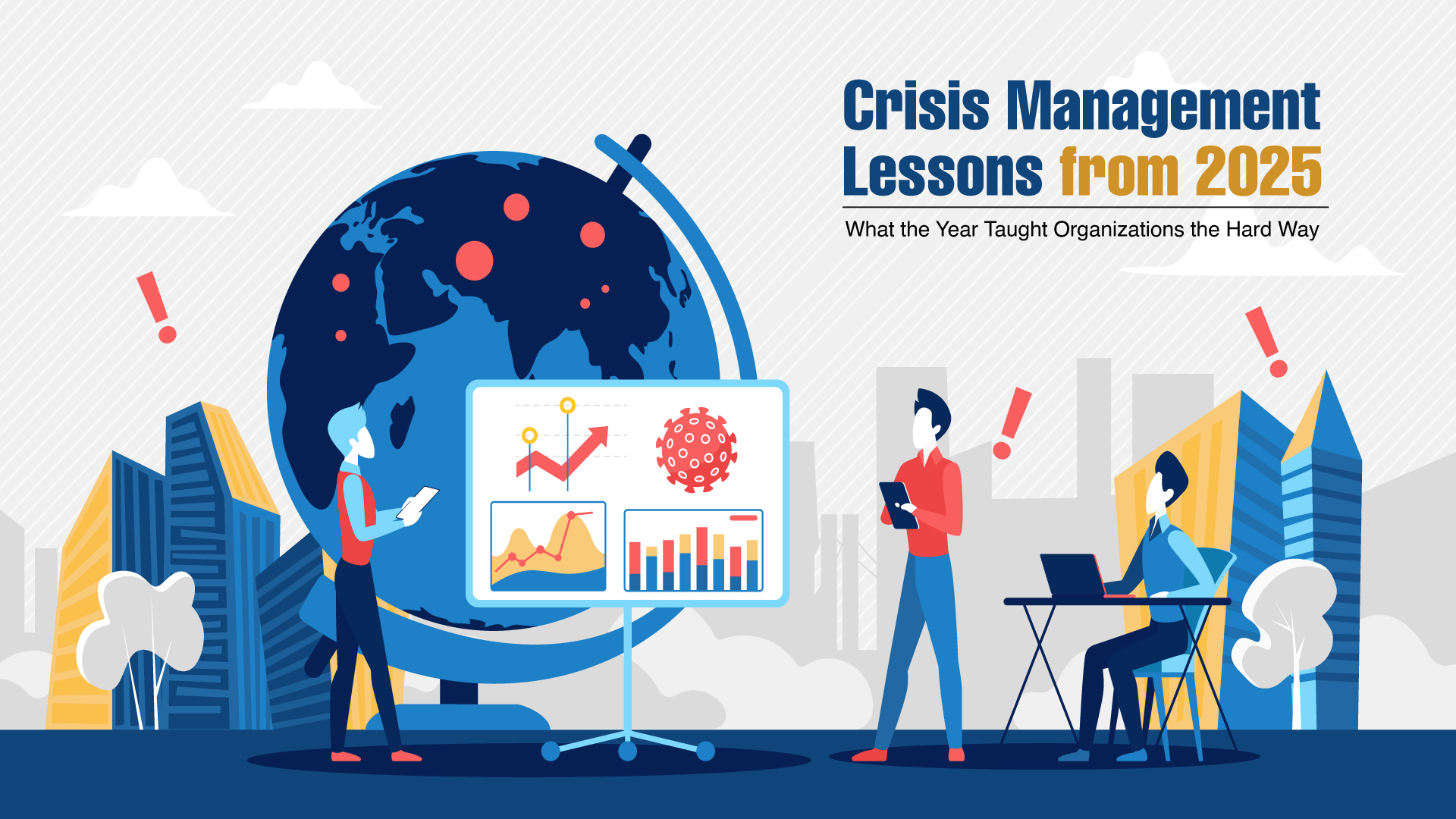 Crisis Management Lessons from 2025 — What the Year Taught ...